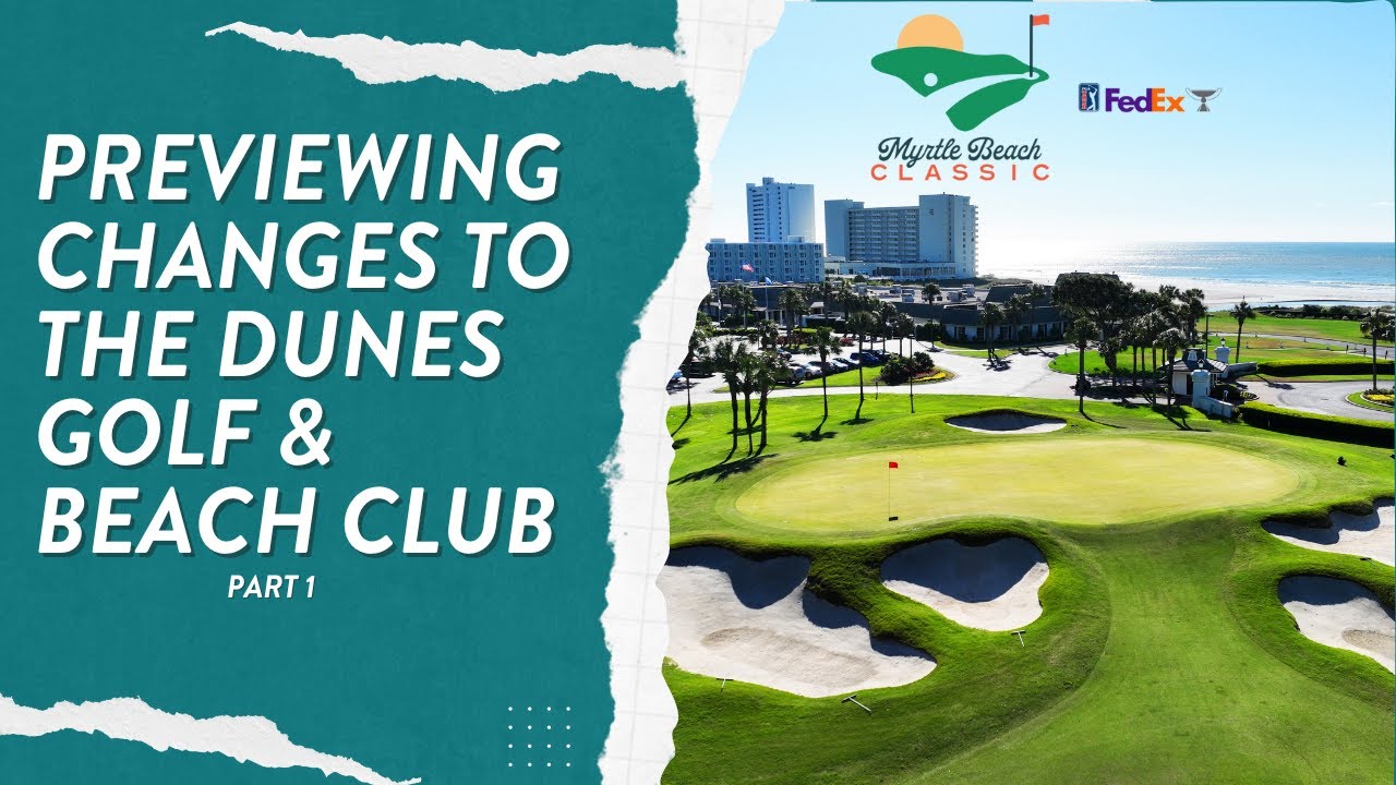Previewing Changes Coming to the Dunes Golf & Beach Club Ahead of the ...