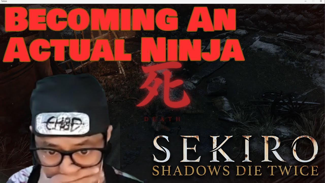 Becoming An Actual Ninja / Sekiro Shadows Die Twice / Full Gameplay ...