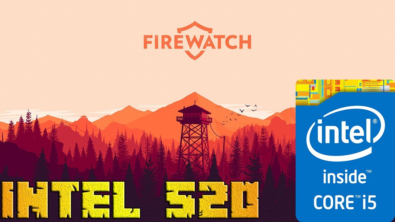 Firewatch-Intel HD Graphics 520 i5-6200U 8GB Ram - YouTube