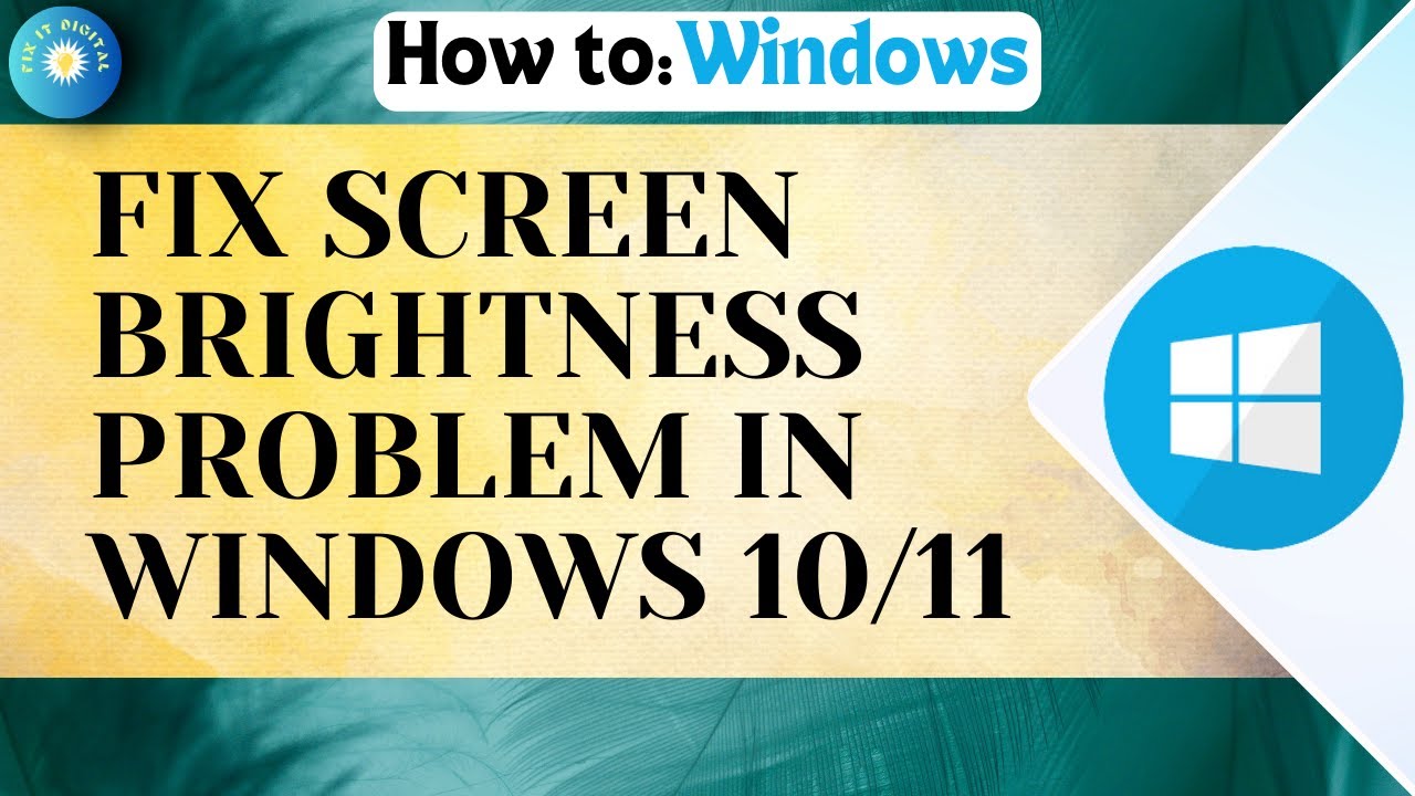 How To Fix Screen Brightness Problem in Windows 10 Or 11 (3 Fixes ...