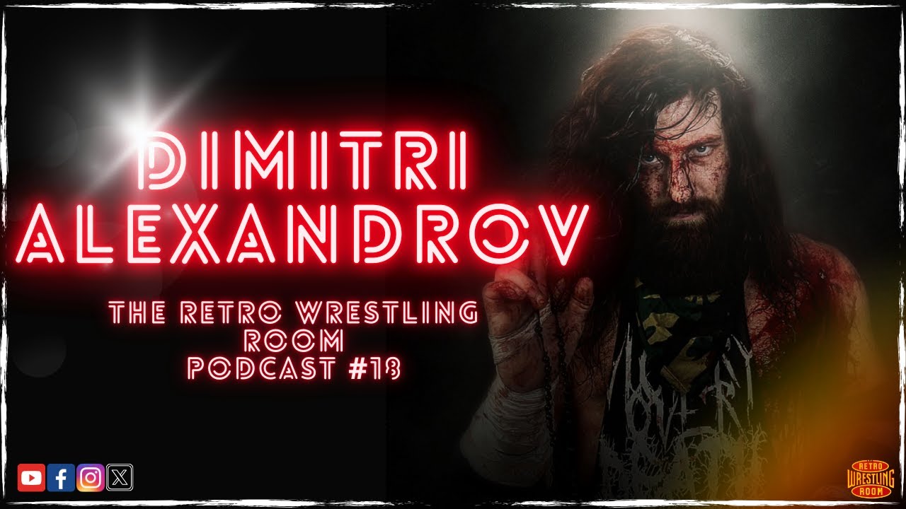DIMITRI ALEXANDROV : THE RETRO WRESTLING ROOM PODCAST : EP 18 - YouTube