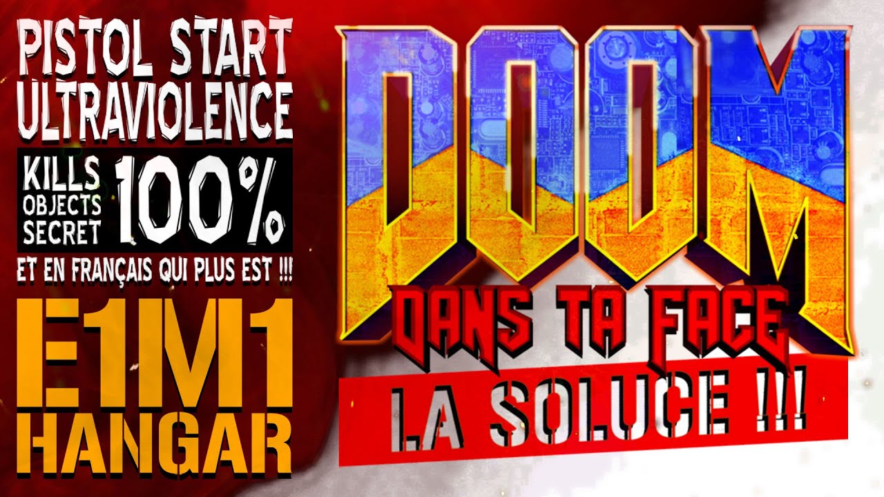 E1M1 à 100% en ULTRAVIOLENCE ! DOOM Dans Ta Face, la Soluce ! - YouTube