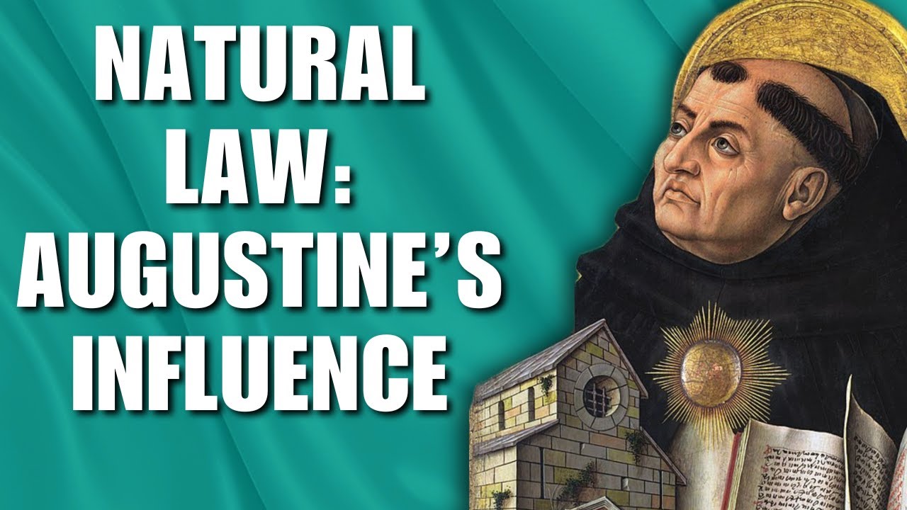 Augustine’s Influence on Aquinas & Natural Law Ethics | Original Sin ...