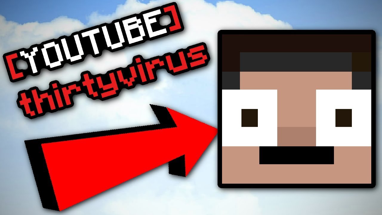 I am ThirtyVirus, The YouTuber Who Never Uses /nick - YouTube