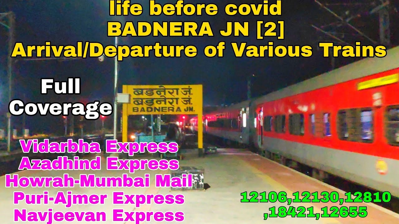 life before covid ||BADNERA JN [2]Arrival/Departure of Various Trains ...