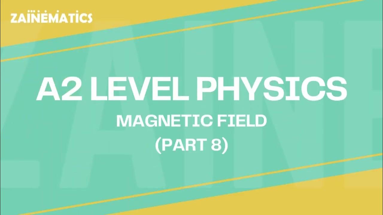 A2 Level | MAGNETIC FIELD | PART 8 | 2024 | Physics By Akhtar Mehmood ...