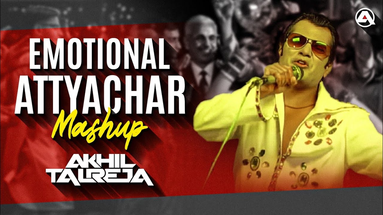 Emotional Attyachar - DJ Akhil Talreja Mashup | Dev D 2024 - YouTube