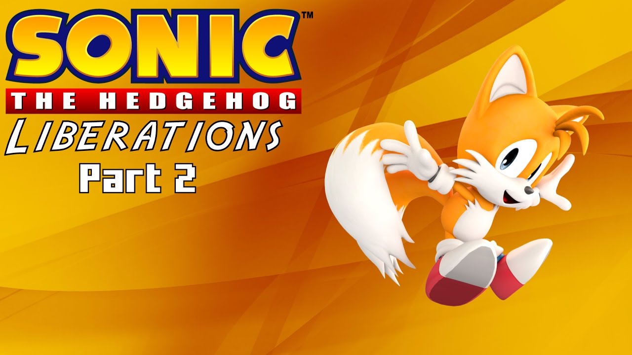 Sonic Liberations Part 2 - Tails [FAN GAME] - YouTube