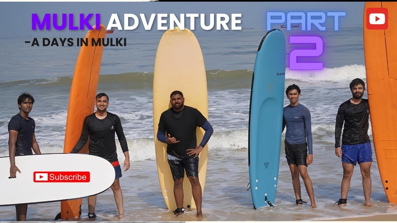 Mulki Trip Part 2: The soul of Mulki – surfing, bonding, and ...