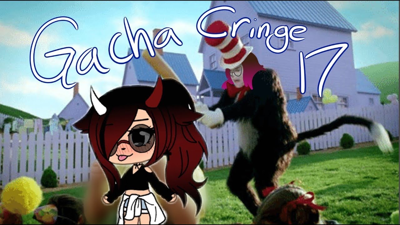 GACHA CRINGE COMP 17 - YouTube