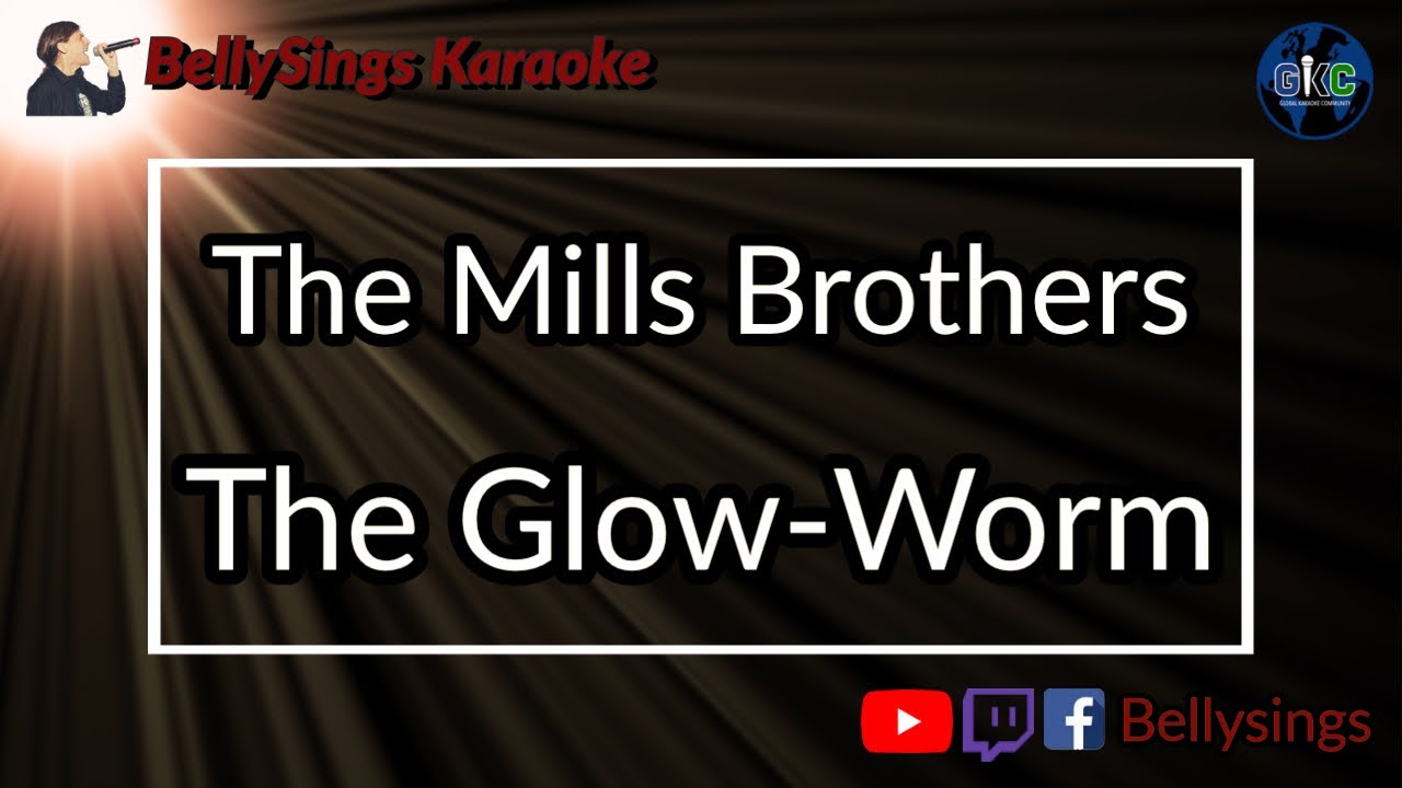 The Mills Brothers - The Glow Worm (Karaoke) - YouTube