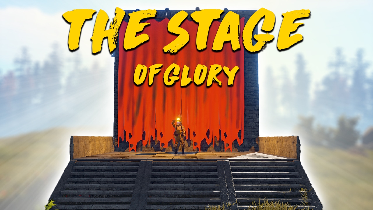 THE STAGE OF GLORY!!! - [Rust] - YouTube