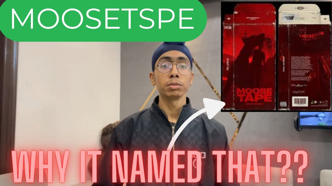 Why sidhu moose wala named moosetape ablum moosetape||detailed video ...