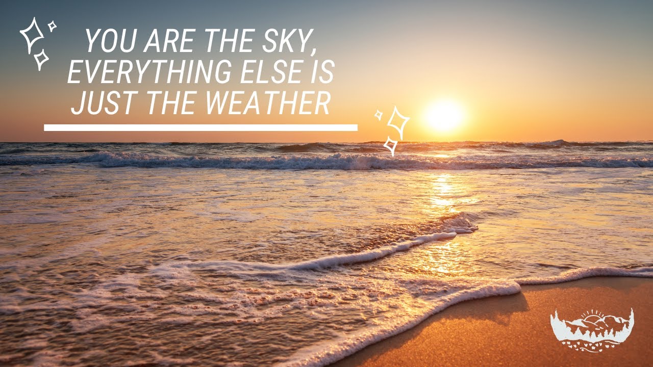 "You are the sky, everything else is just the weather" | Chill Sunset ...