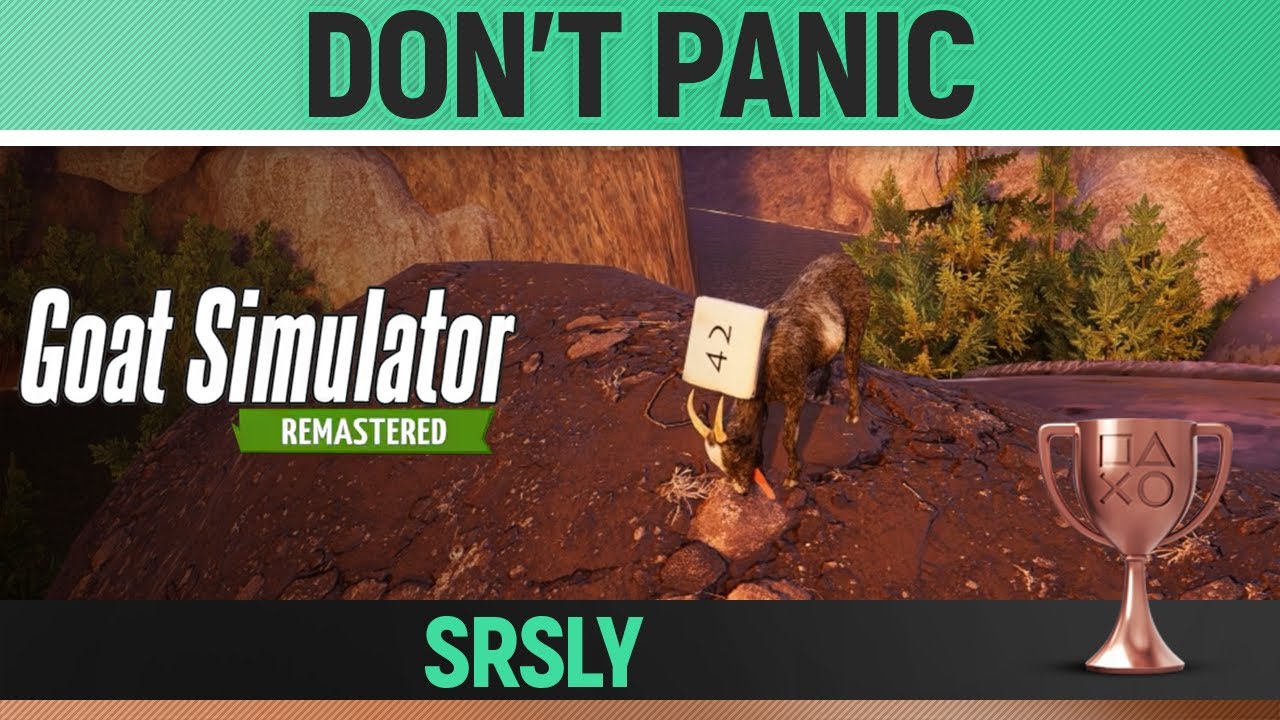 Goat Simulator Remastered - Don't panic 🏆 Trophy / Achievement Guide ...