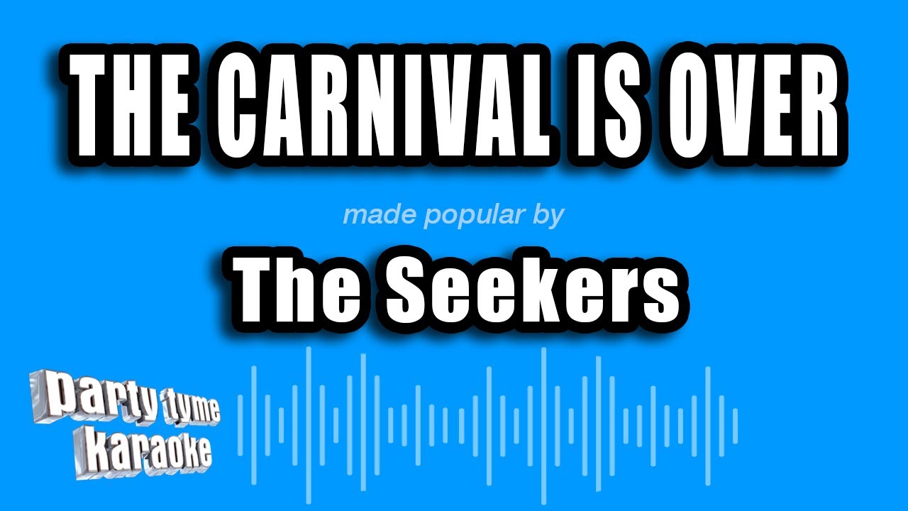The Seekers - The Carnival Is Over (Karaoke Version) - YouTube Music
