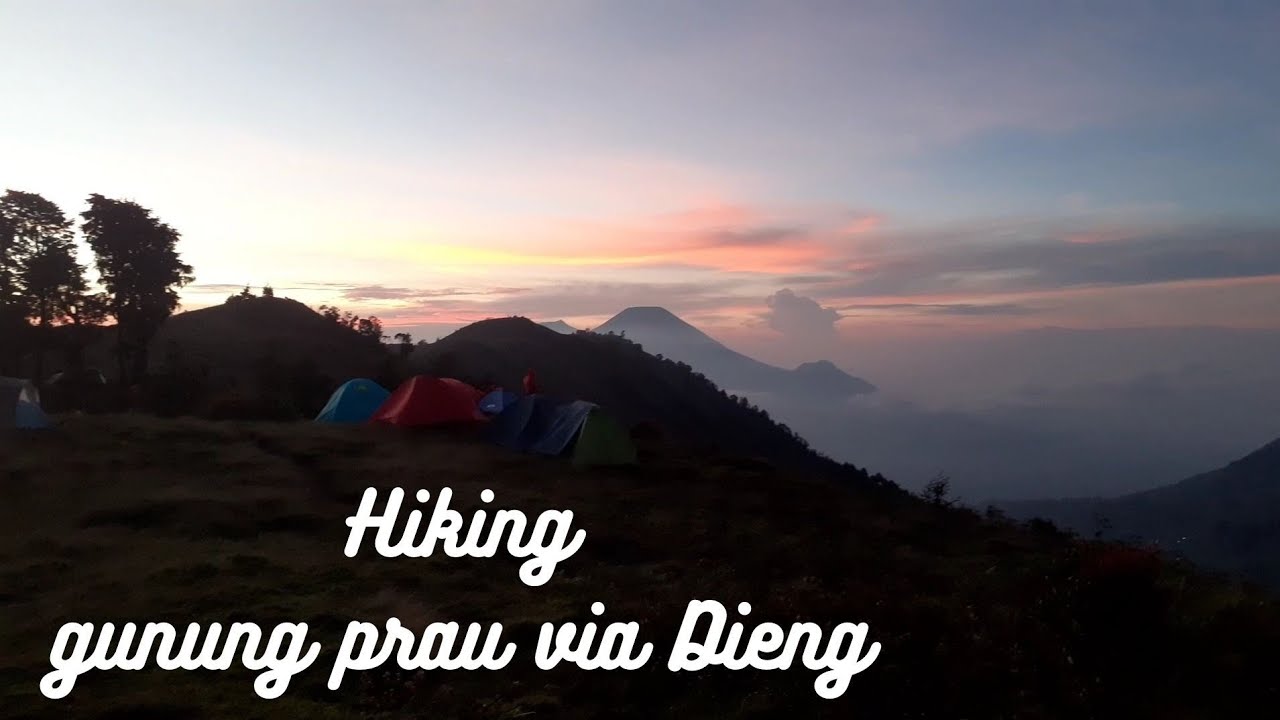 PENDAKIAN BERSAMA GUNUNG PRAU VIA DIENG || BANYAK TREK LANDAI - YouTube
