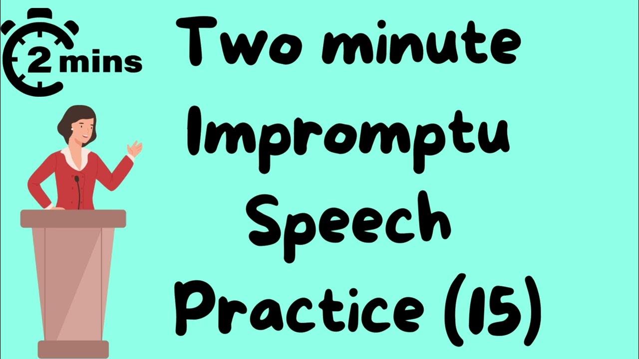 2 minute impromptu speech practice - 15 - YouTube