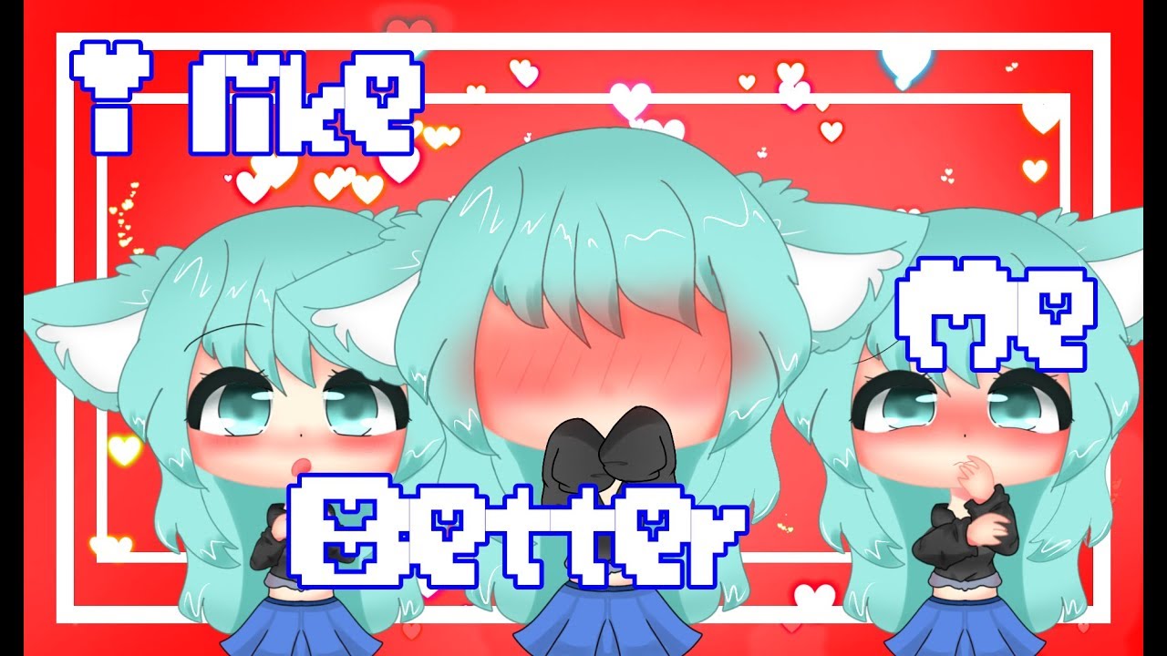 \\ I like me better meme \\ Gacha life \\ Gacha Oclock \\ Lazy \\ - YouTube