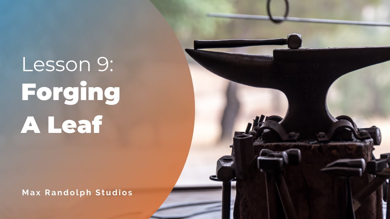 Lesson 9: Forging A Leaf - YouTube