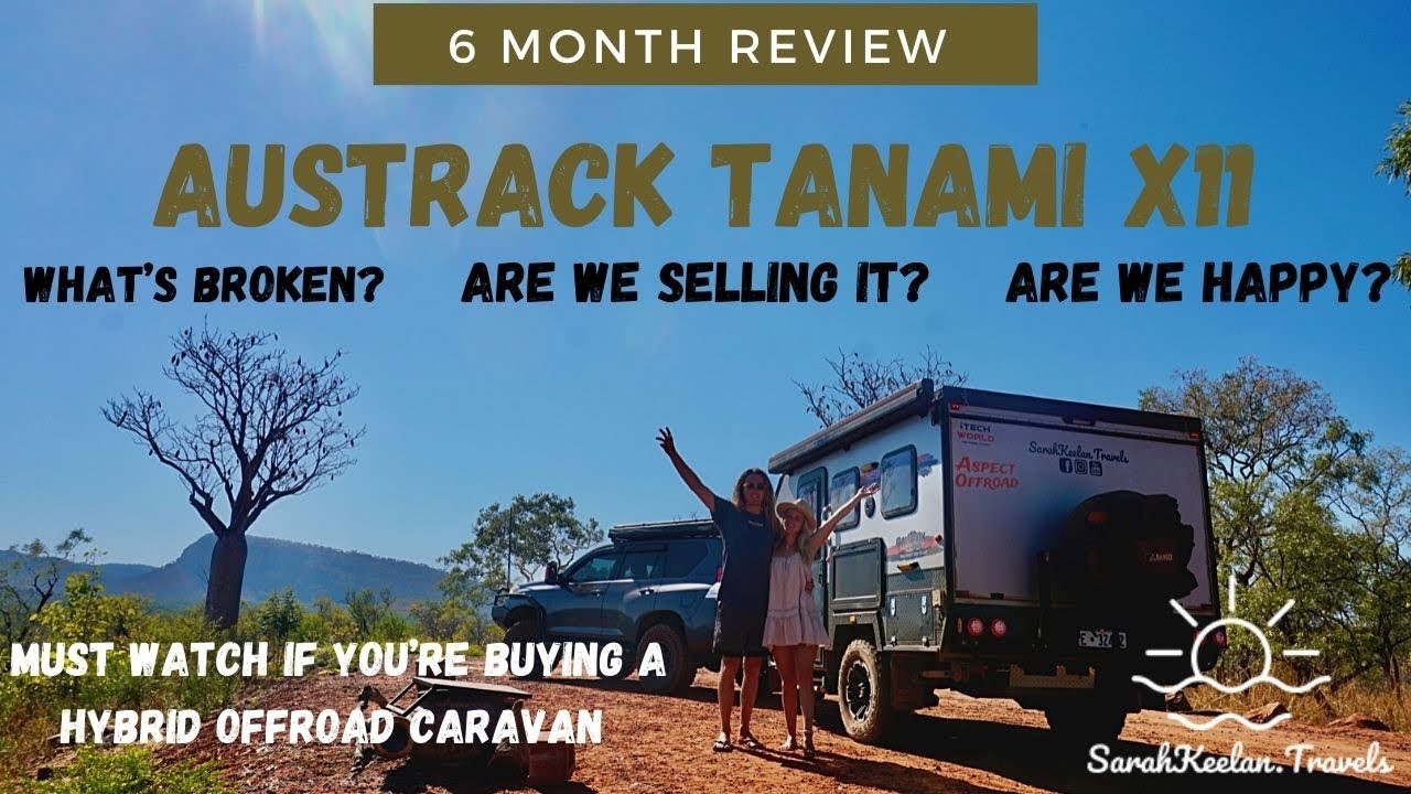 Austrack Tanami x11 / 6 month review / Full walk around / Trip around ...