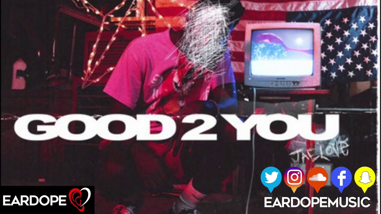 Jae Love - Good 2 You *NEW SONG 2017* - YouTube