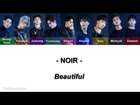 NOIR (느와르) - Beautiful (예뻐지네) (Color Coded Lyrics Eng/Rom/Han/가사)