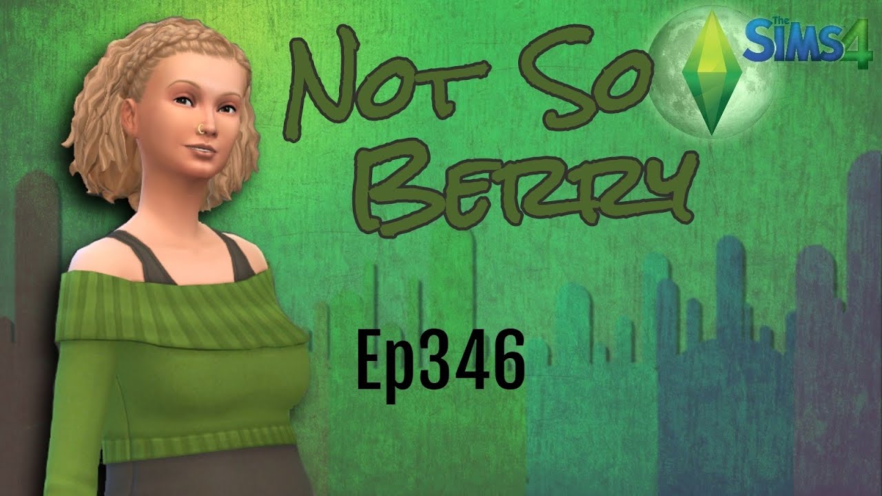 Sims 4 - Not So Berry :Green: Ep346 - Return of the Kitty - YouTube