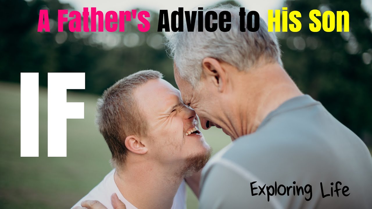 IF: A Father's Advice to His Son | Best Inspirational Video - YouTube
