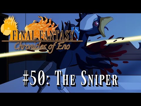 Final Fantasy D6: Chronicles of Eno - Episode 50 | The Sniper - YouTube