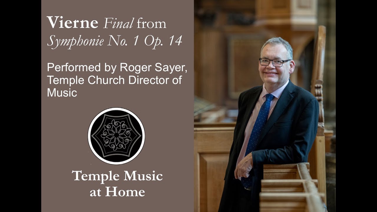 Temple Music at Home Season 2: Roger Sayer - Vierne 'Final' from ...