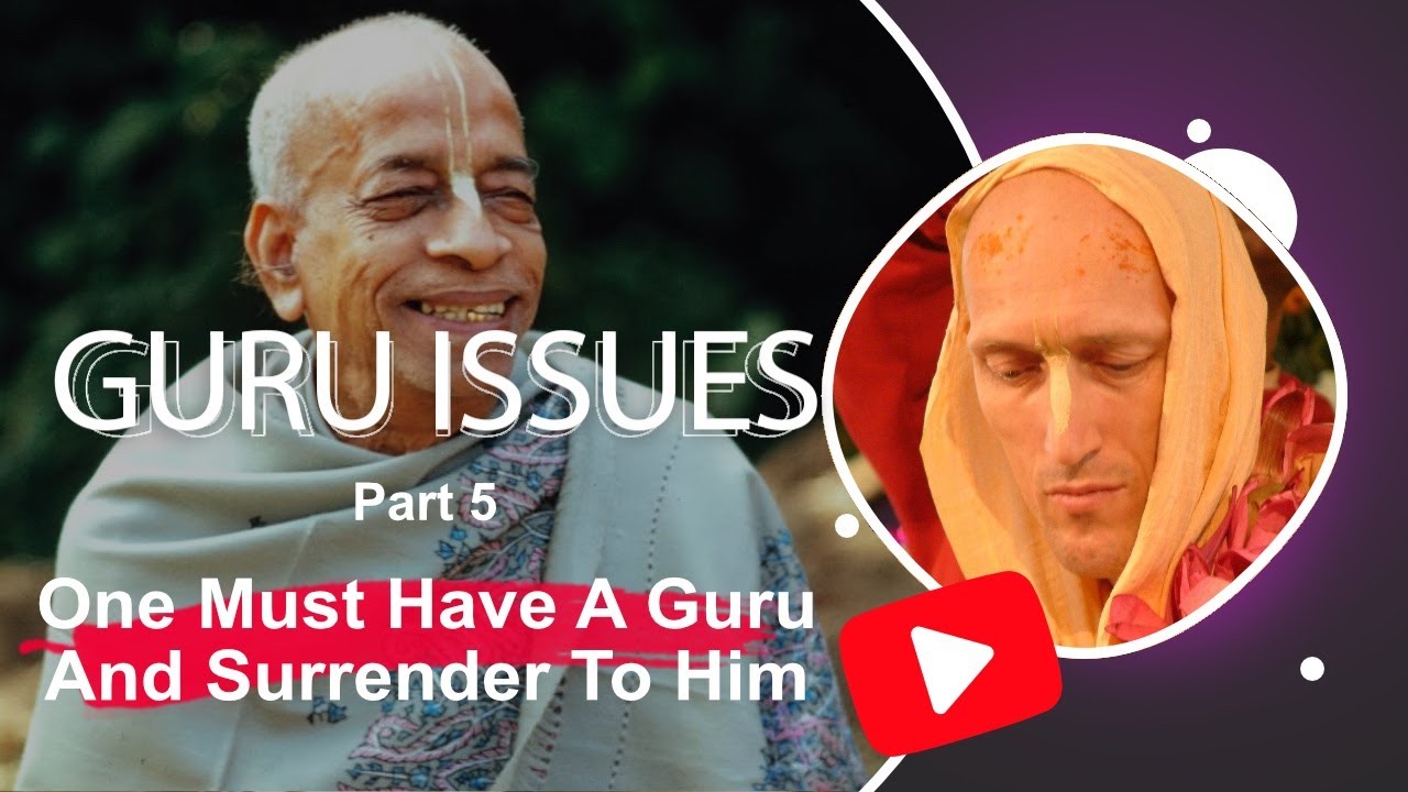 Guru Issues, Part 5, One Must Have A Guru And Surrender To Him - YouTube