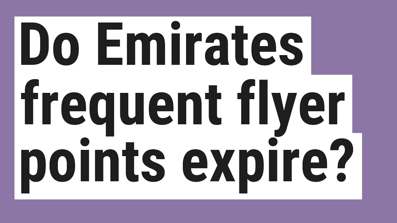 Do Emirates frequent flyer points expire? - YouTube