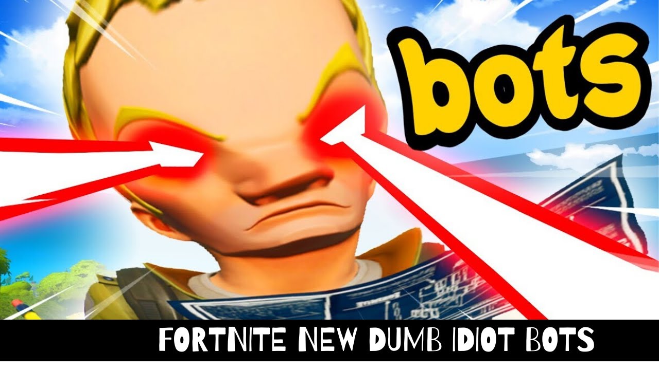 Fortnite Dumb Idiot Bots - YouTube