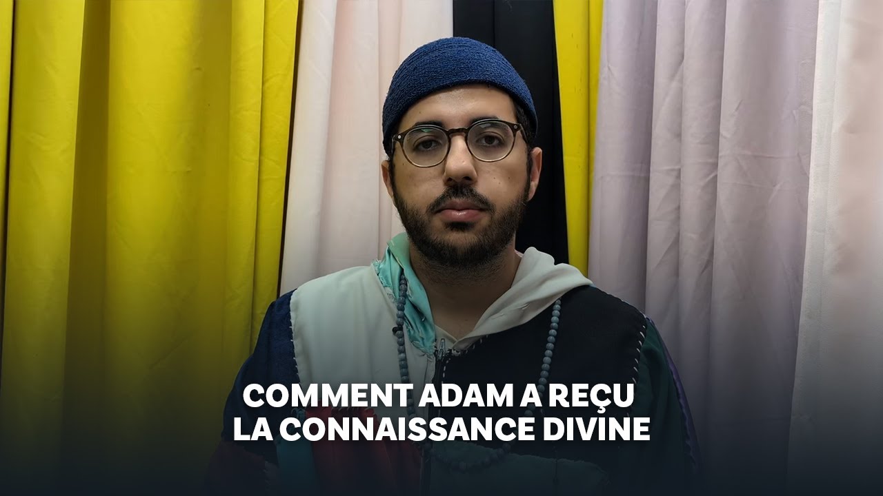 Comment Adam a reçu la connaissance divine - YouTube