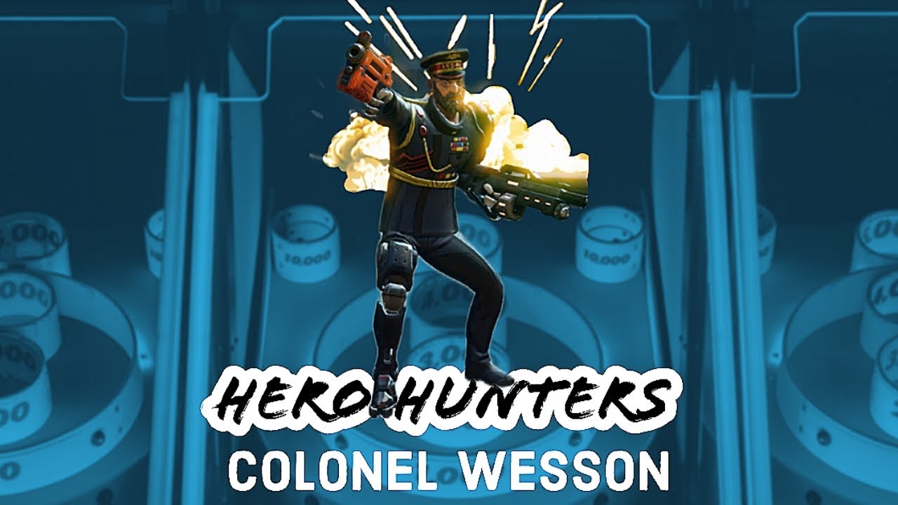 HERO HUNTERS - COLONEL WESSON (HERO REVIEW PART 54) - YouTube