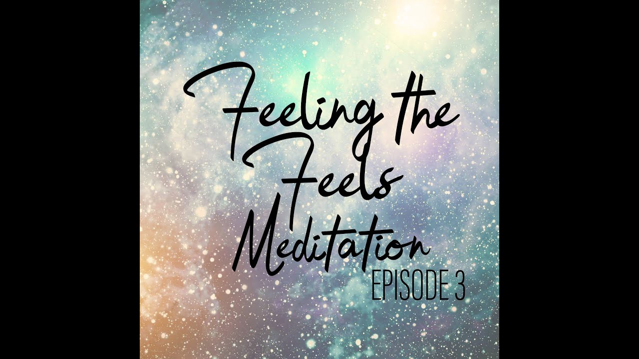 Mid Week Mindfulness FEELING the FEELS S1 Episode 3 - YouTube