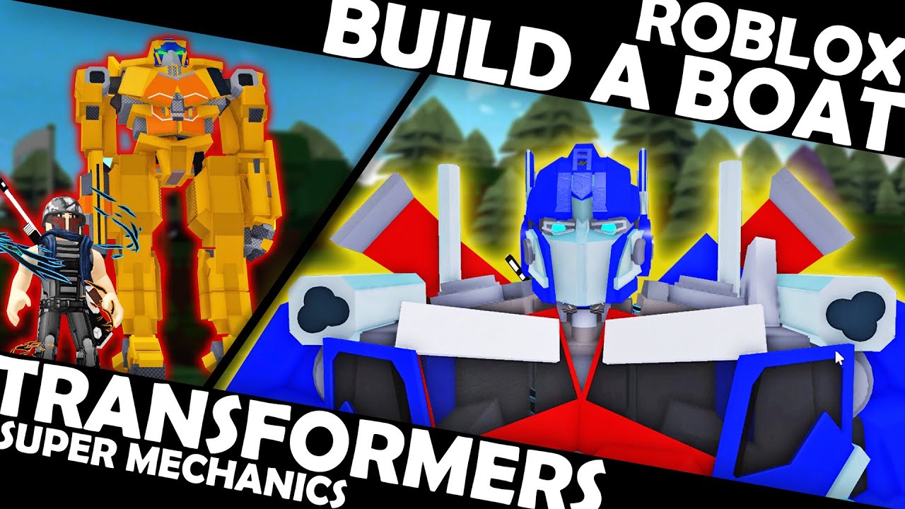 Ultimate Mechanics! Transformers Mech in Roblox Build a Boat! - YouTube