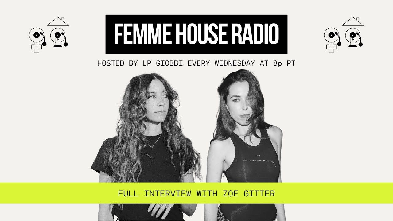LP Giobbi Presents Femme House Radio (The Full Interview w/ Zoe Gitter ...