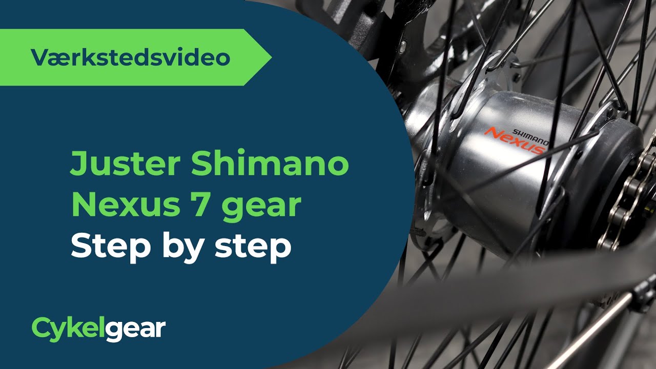 Juster Shimano Nexus 7 gear: Step by step - YouTube