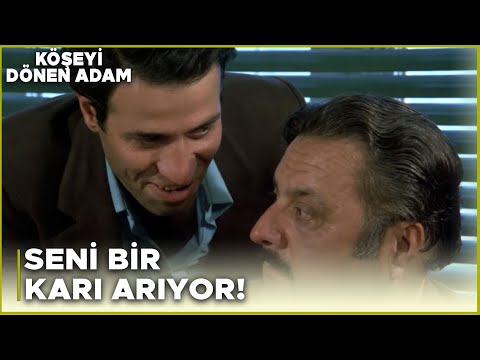 Köşeyi Dönen Adam Türk Filmi | Seni Bir Karı Arıyor