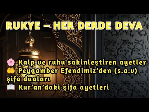 RUKYE ŞER’İYYE – RUHANİ ŞİFA VE HUZUR