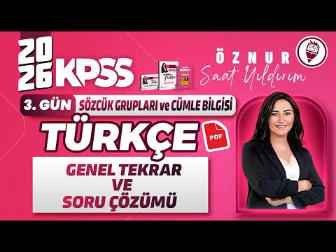 KPSS Türkçe - Sözcük Grupları ve Cümle Bilgisi - Genel Tekrar - 3. Gün - Öznur SAAT YILDIRIM - 2026