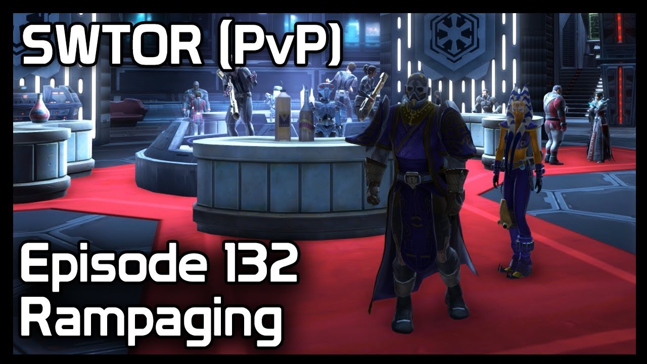 SWTOR (PvP) - Episode 132: Rampaging - YouTube
