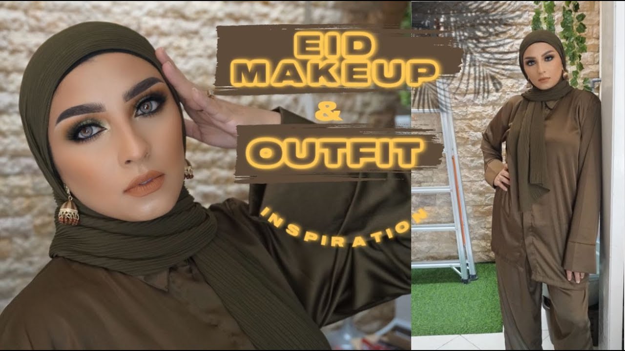 Eid makeup & outfit inspiration - 2021 - YouTube