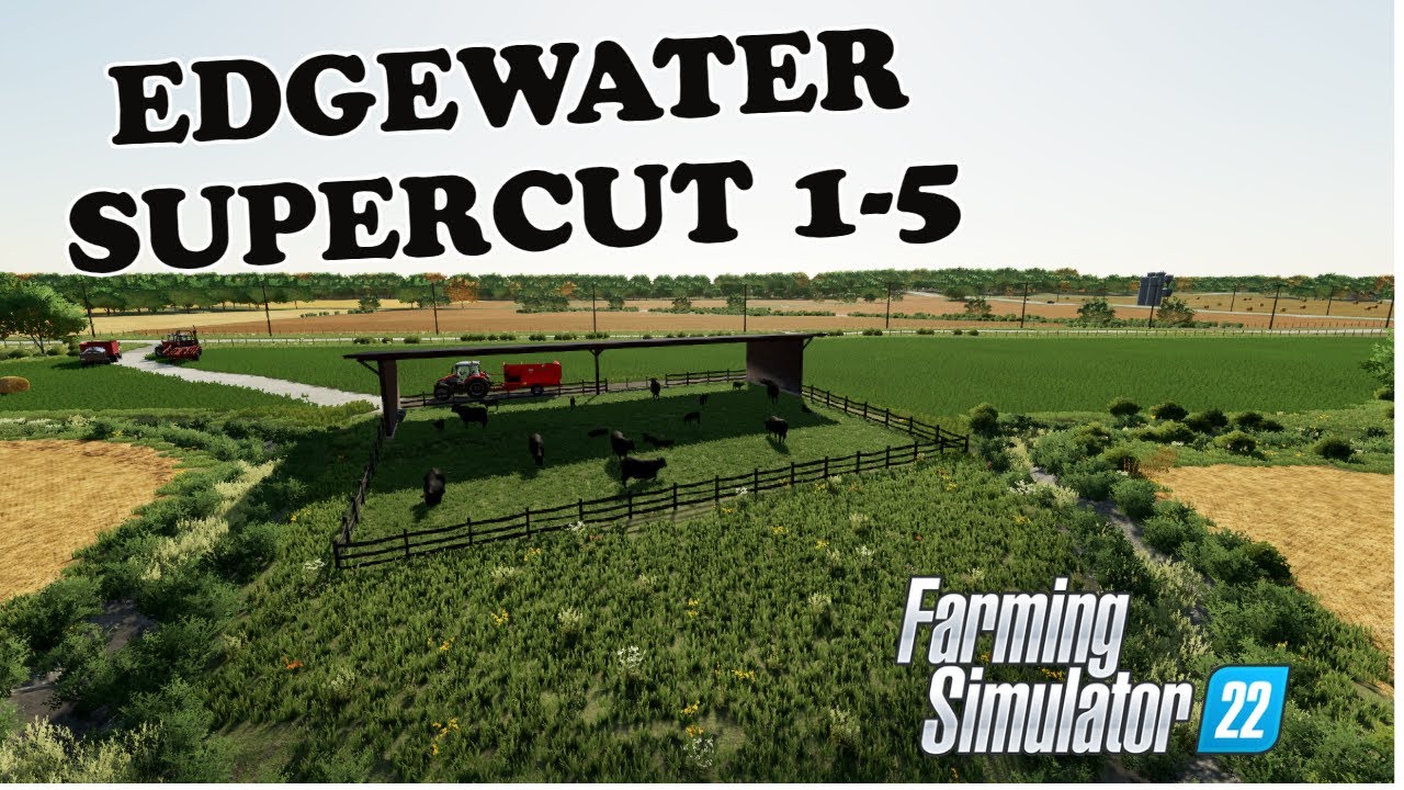 EDGEWATER SASKATCHEWAN SUPERCUT | Episodes 1-5 | FS22 - YouTube