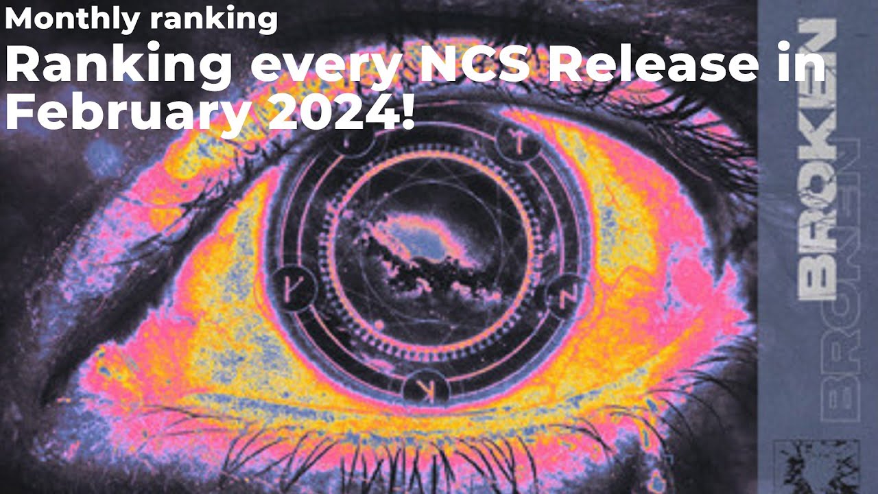 "Monthly Ranking" Ranking Every NCS Release in February 2024! - YouTube