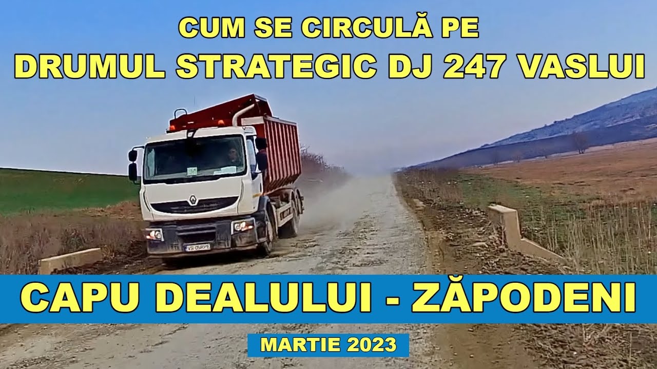 Capu Dealului - Zapodeni pe Drumul Strategic DJ 247 Vaslui martie 2023 ...