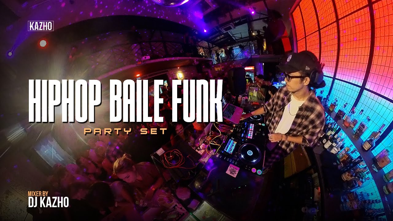 HIPHOP BAILE FUNK PARTY SETS | LIVE SET BY DJ KAZHO | AT BLEND SOCIAL ...