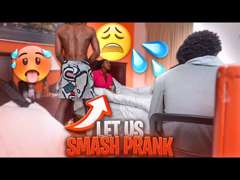 LET US SMASH PRANK ON A FREAK!!!😍💦 *MUST WATCH* - YouTube